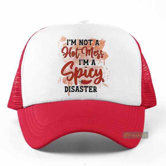 Accessories | Not A Hot Mess A Spicy Disaster Foam Trucker Hat Mesh ...